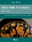 Greek and Latin Roots: Part I – Latin – Open Textbook