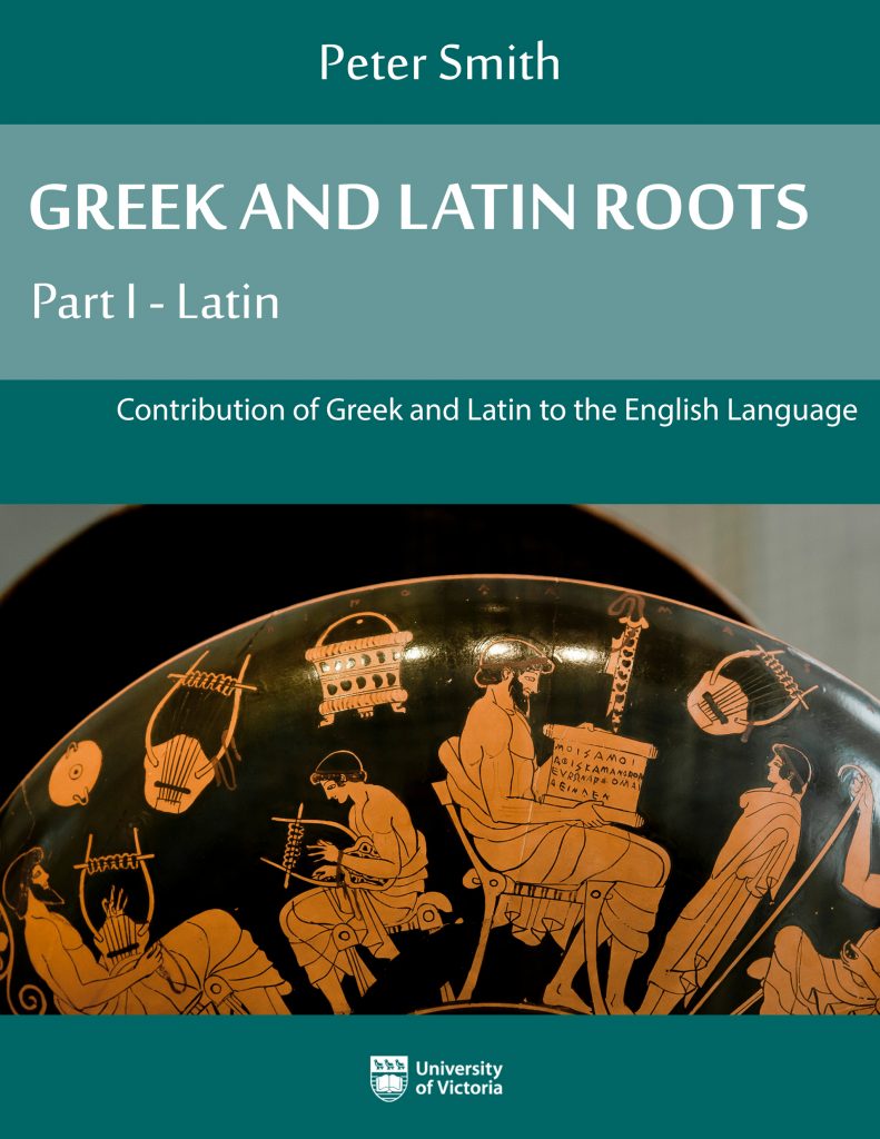 Greek and Latin Roots: Part I – Latin – Open Textbook