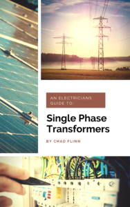 An Electrician's Guide to Single Phase Transformers – Open Textbook